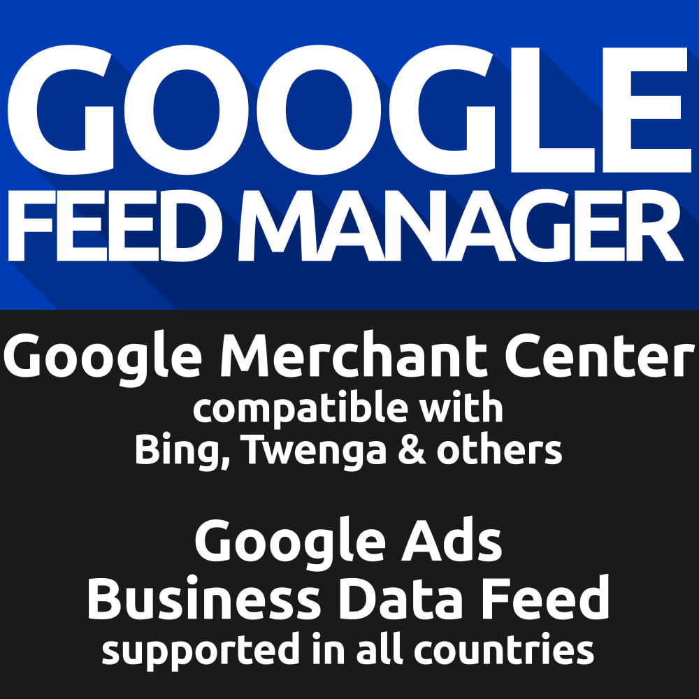 Google Feed Manager (Merchant, Business Data...)
