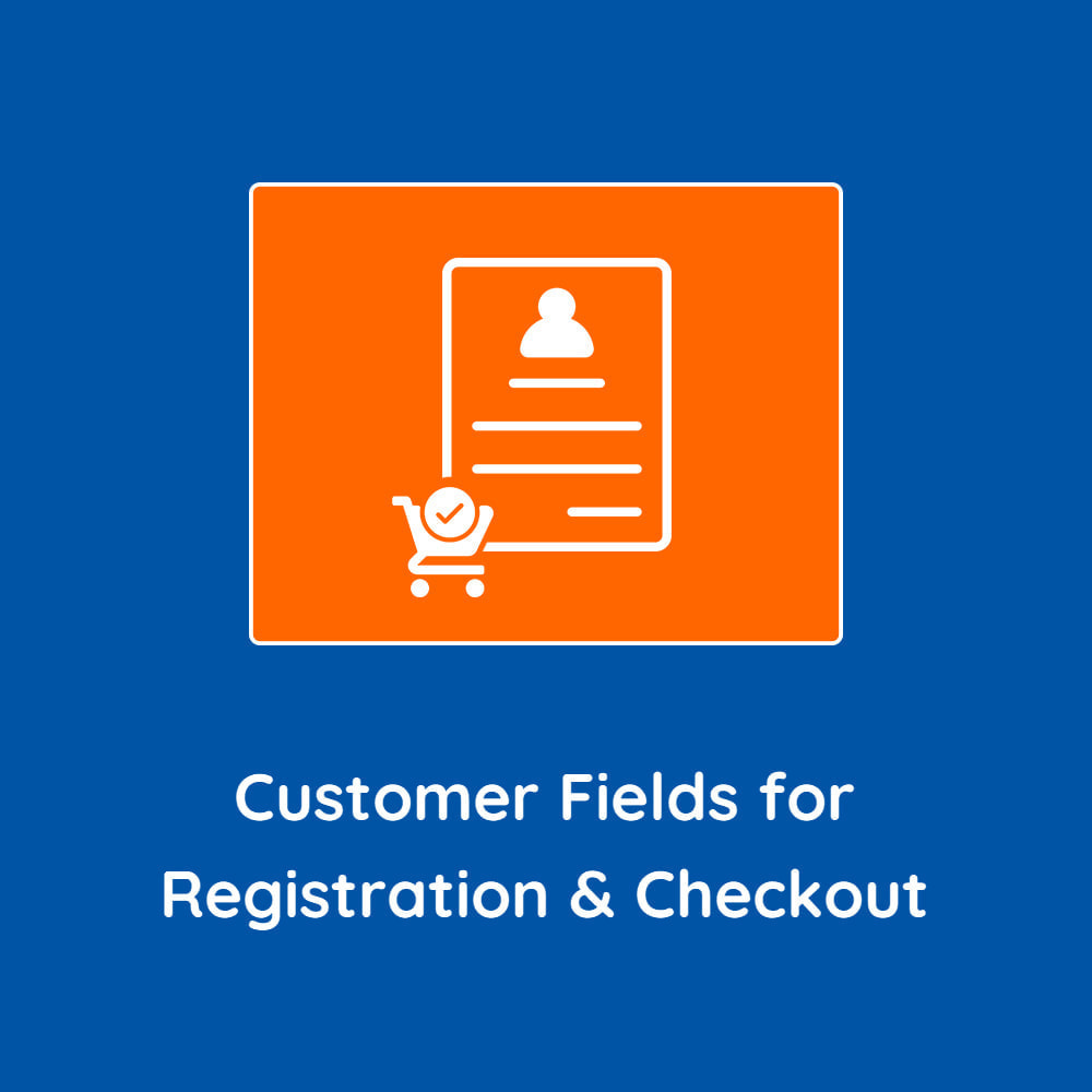 Customer Fields for Registration & Checkout